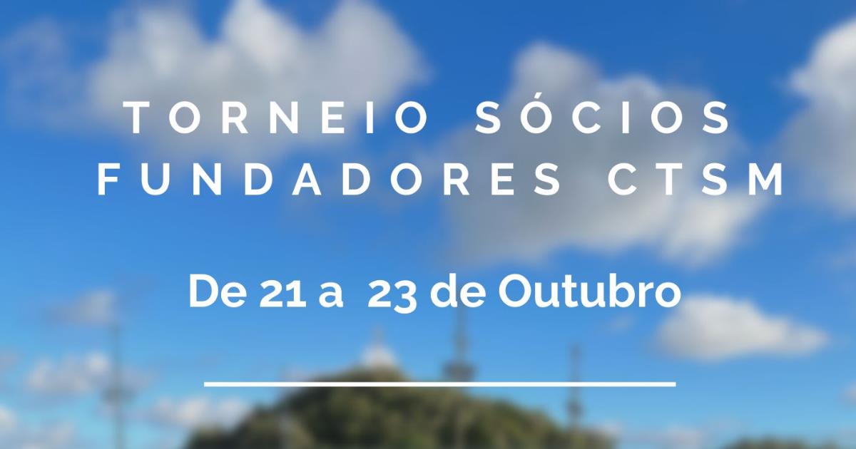 Torneio Sócios Fundadores CTSM - Absolutos