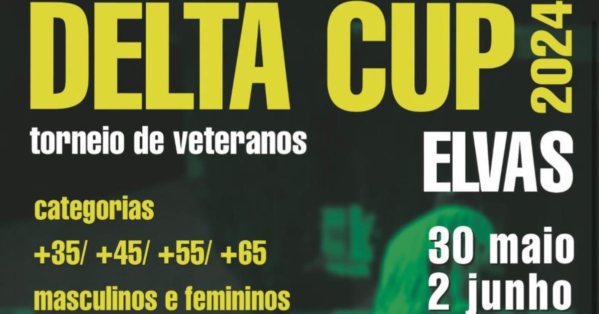 Delta Cup 2024 (A ***) - Elvas