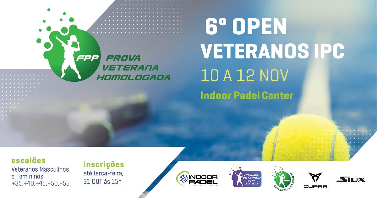 Torneio Veteranos Indoor Padel Center - 6º Open IPC - Portugal, Lisboa