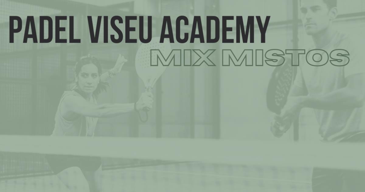 MIX MISTOS - Padel Viseu Academy