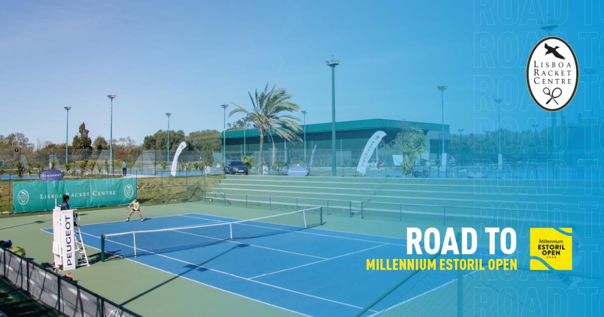 Lisboa Racket Centre - Road to Millennium Estoril Open