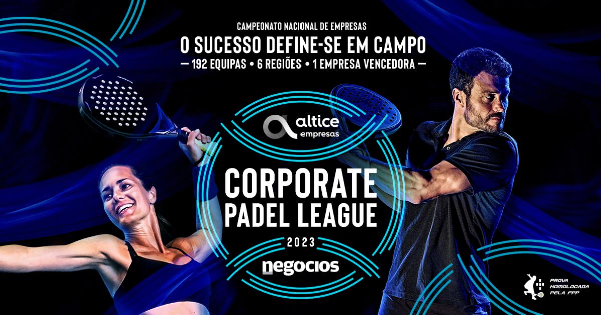 Altice Empresas Corporate Padel League - Campeonato Nacional de Empresa